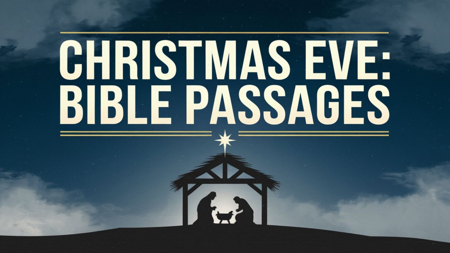 Essential Scripture Passages for Christmas Eve Services ...